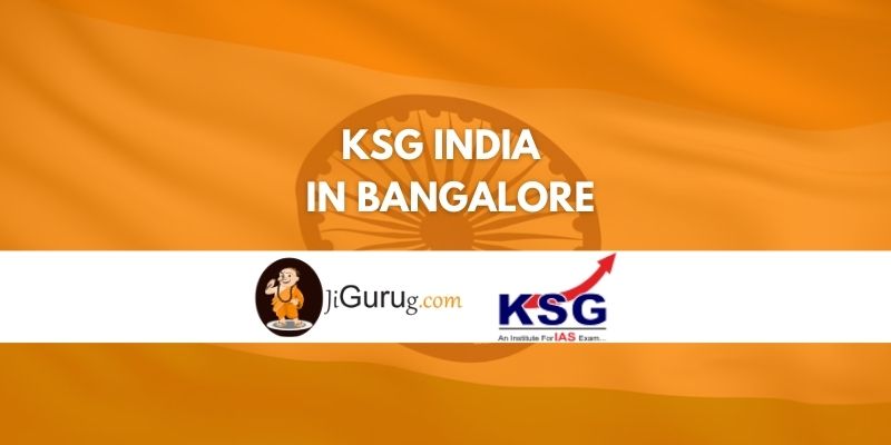 KSG India IAS Coaching In Bangalore