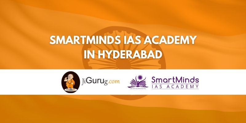 SmartMinds IAS Academy In Hyderabad - JiGuruG.com