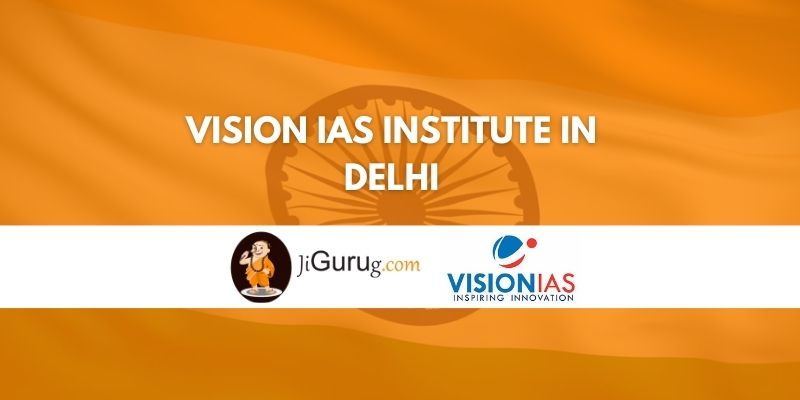 Vision IAS Institute in Delhi - JiGuruG.com