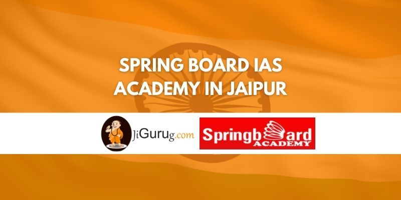 Spring Board IAS Academy In Jaipur - JiGuruG.com