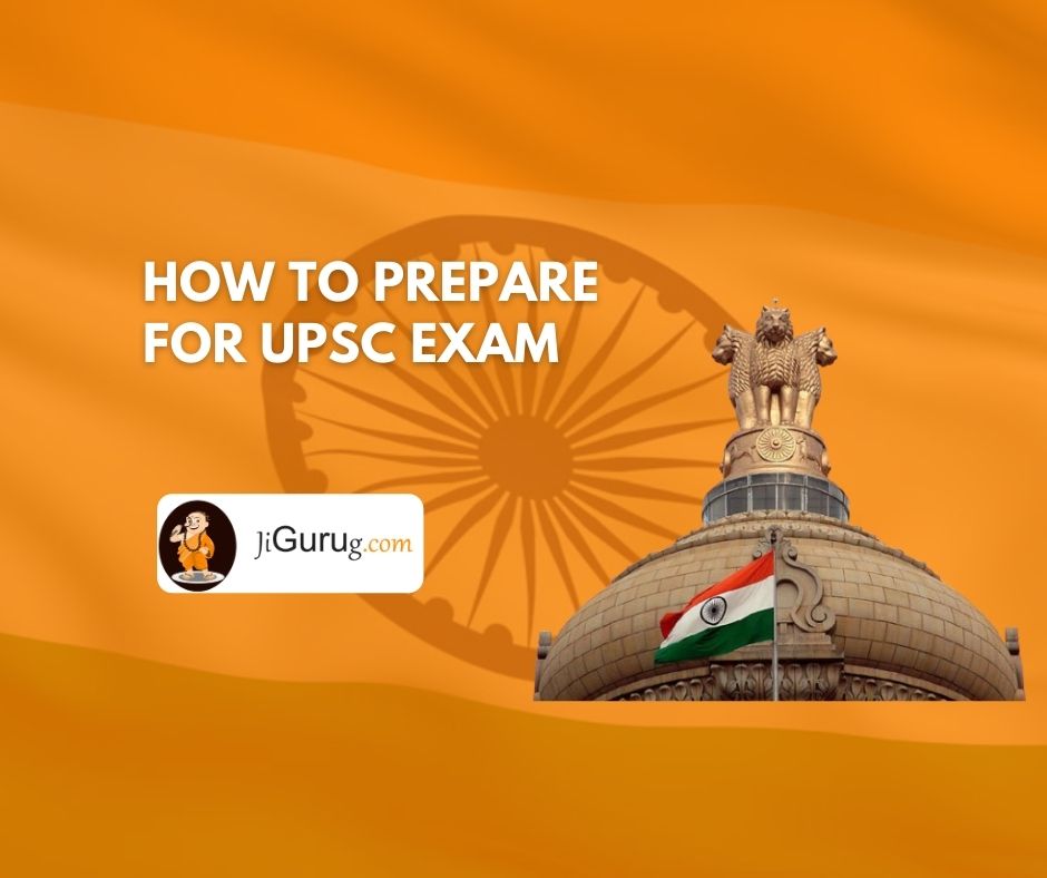 How To Prepare For UPSC Exam