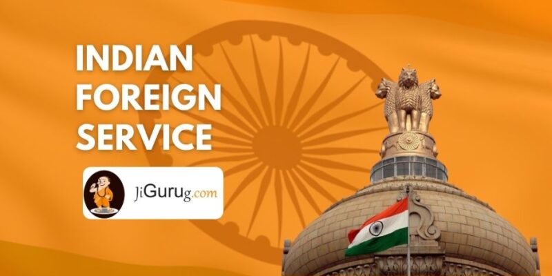 Indian Foreign Service - JiGuruG.com