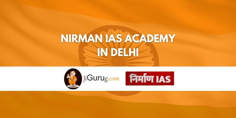 Nirman IAS Academy In Delhi
