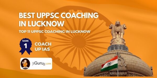 Best UPPSC Coaching Institutes In Lucknow - JiGuruG.com
