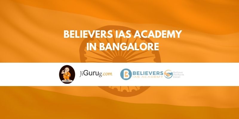 Believers IAS Academy In Bangalore - JiGuruG.com