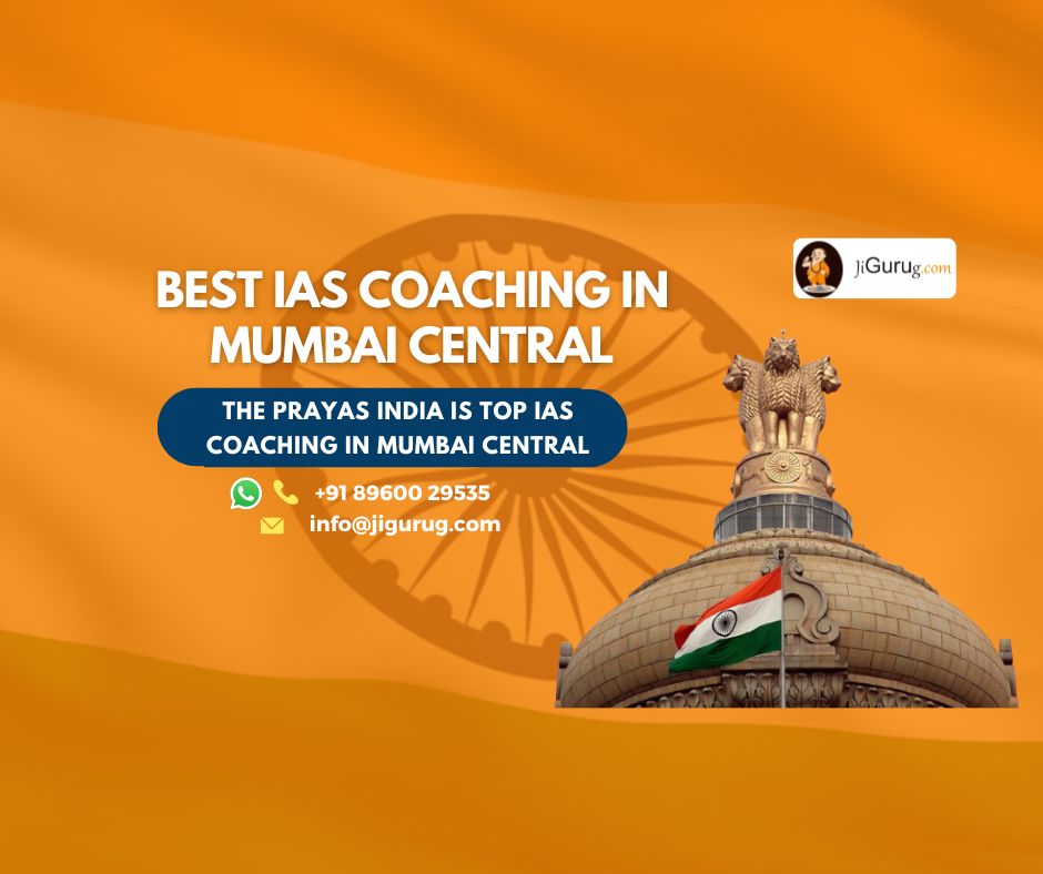 Best IAS Coaching In Mumbai Central | JiGuruG.com