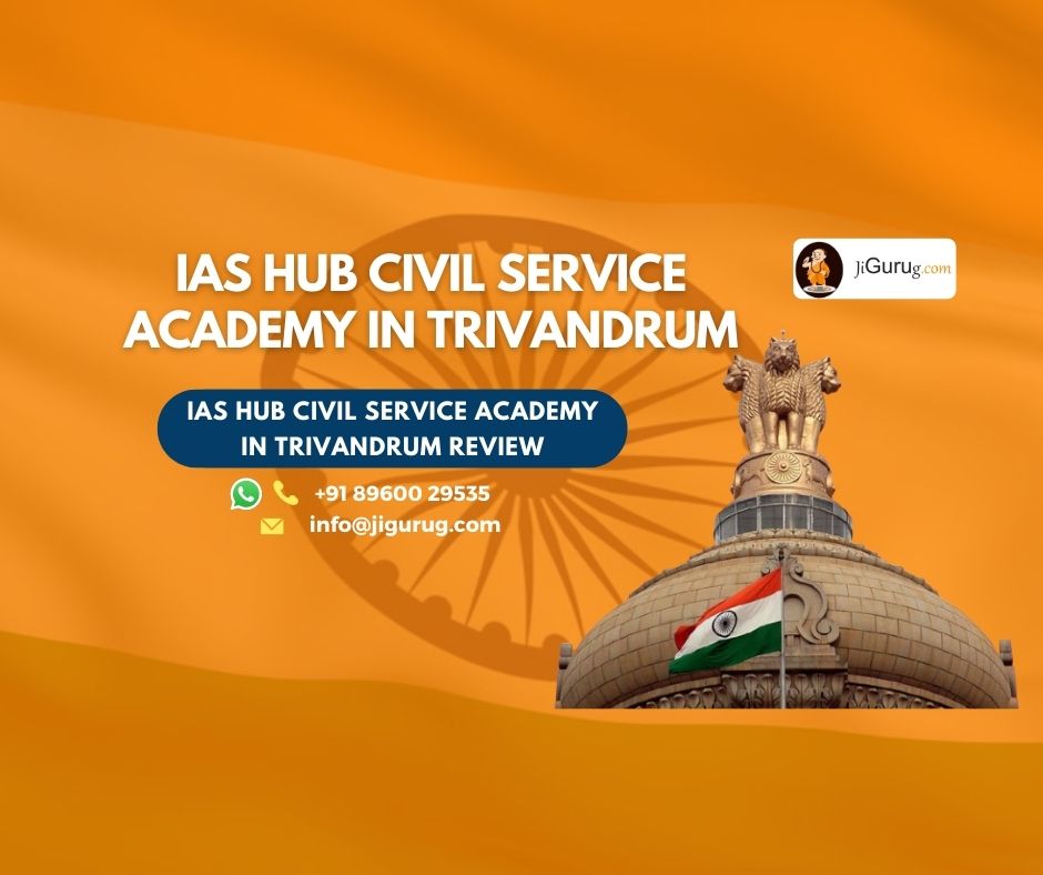 IAS HUB CIVIL SERVICE ACADEMY IN TRIVANDRUM