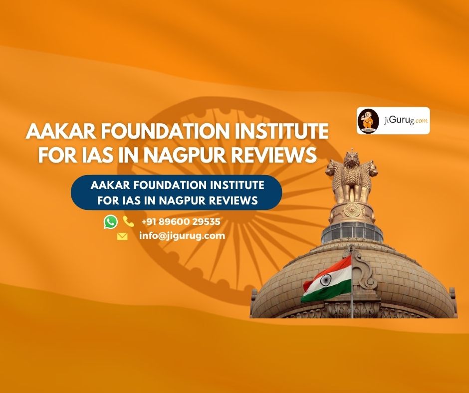Aakar Foundation Institute For IAS In Nagpur - JiGuruG.com