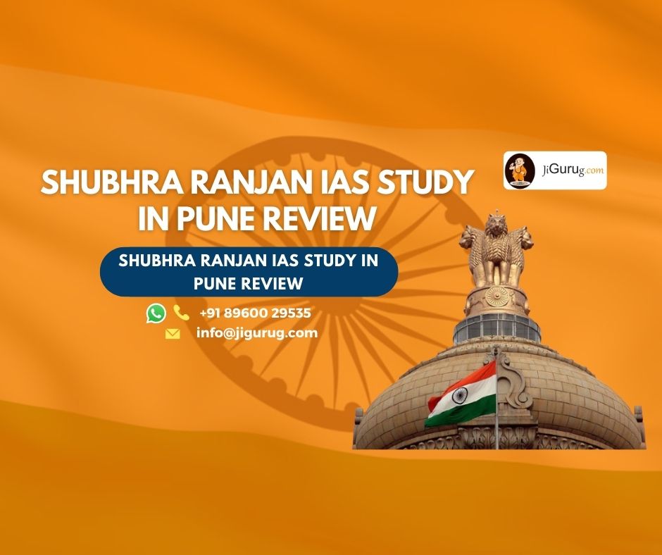 Shubhra Ranjan IAS Study In Pune - JiGurug.com