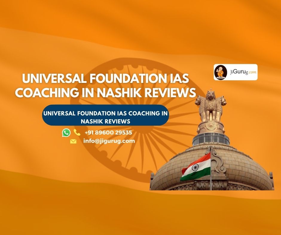 Universal Foundation IAS Coaching In Nashik | JiGuruG.com