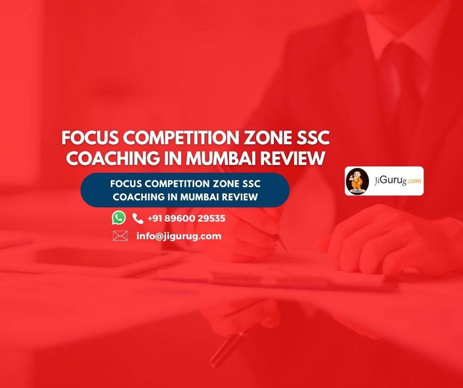 Focus Competition Zone SSC Coaching In Mumbai - JiGuruG