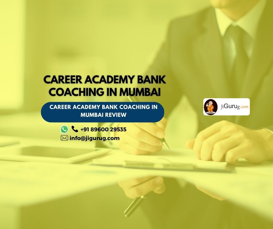 Career Academy Bank Coaching In Mumbai | JiGuruG..com