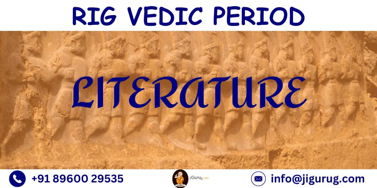 Rig Vedic Period: Society, Economy, Religion, And Literature