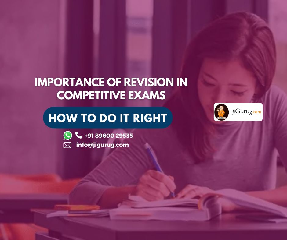 Importance Of Revision In Competitive Exams | JiGuruG